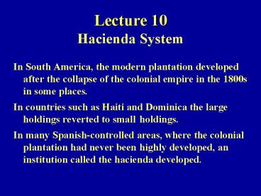 Lecture 10 Hacienda System presentation | free to view