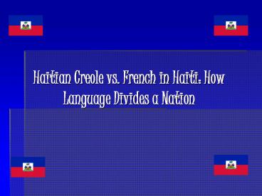Haitian Creole vs. French in Haiti: How Language Divides a Nation ...