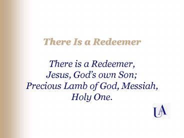 There Is a Redeemer There is a Redeemer, Jesus, Gods own Son Precious ...