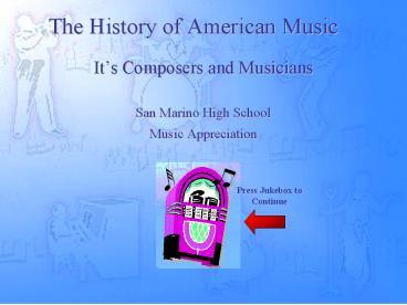 The History of American Music presentation | free to view