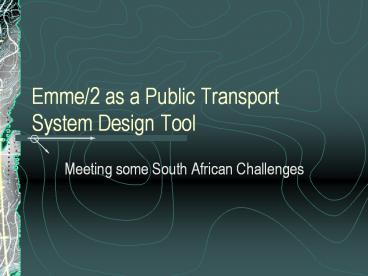 PPT – Emme/2 as a Public Transport System Design Tool PowerPoint ...