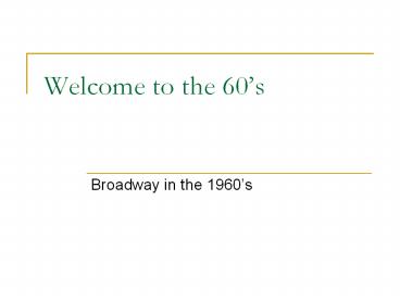 Welcome to the 60s presentation | free to view