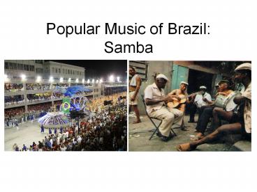 Popular Music of Brazil: Samba presentation | free to download