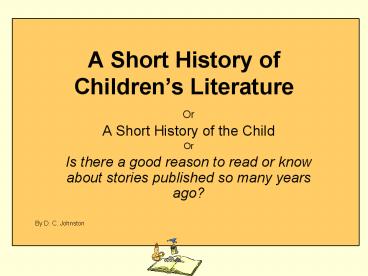 A Short History of Childrens Literature presentation | free to view