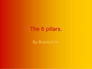 The 6 pillars. presentation | free to view