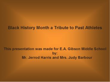 Black History Month a Tribute to Past Athletes presentation | free to view