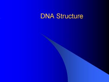 DNA Structure presentation | free to view