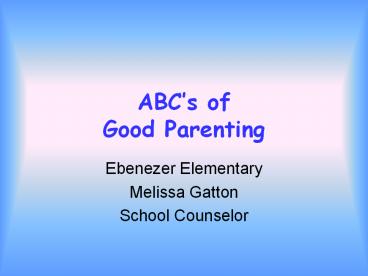ABCs of Good Parenting presentation | free to view