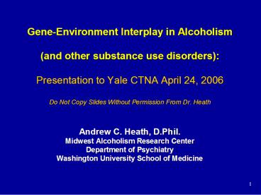 PPT – GeneEnvironment Interplay in Alcoholism PowerPoint presentation ...
