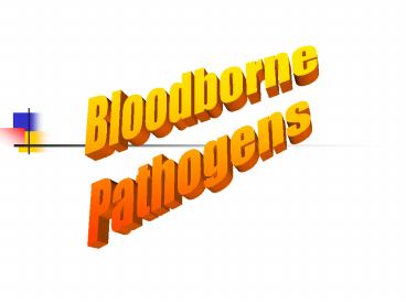 PPT – Bloodborne Pathogens PowerPoint presentation | free to view - id ...