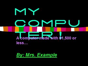 MY COMPUTER presentation | free to view