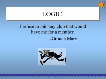 PPT – LOGIC PowerPoint presentation | free to download - id: 9b44-YmM5M