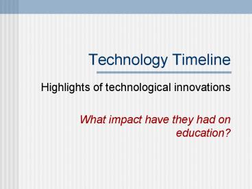 PPT – Technology Timeline PowerPoint presentation | free to view - id ...