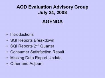 PPT – AOD Evaluation Advisory Group July 24, 2008 PowerPoint ...
