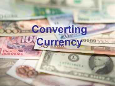 Converting Currency presentation | free to view
