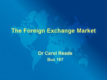 The Foreign Exchange Market presentation | free to view