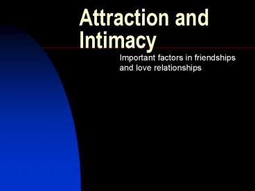 Attraction and Intimacy presentation | free to view
