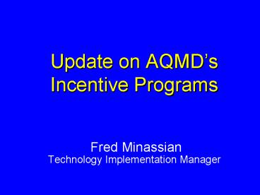 PPT – Fred Minassian Technology Implementation Manager PowerPoint ...