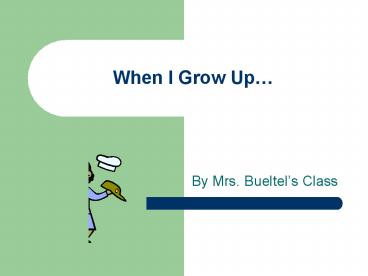 When I Grow Up presentation | free to view