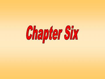 PPT – Chapter Six PowerPoint presentation | free to download - id: c49c ...