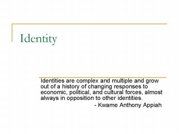 PPT – Identity PowerPoint presentation | free to view - id: c7bf-OGMzO