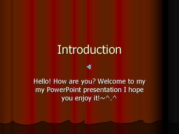 Hello How are you Welcome to my my PowerPoint presentation I hope you ...