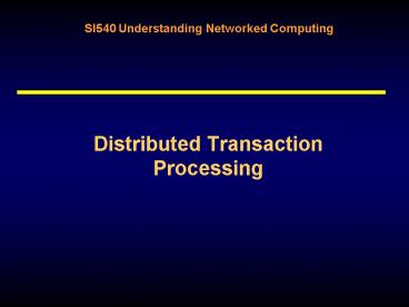 PPT – Distributed Transaction Processing PowerPoint presentation | free ...