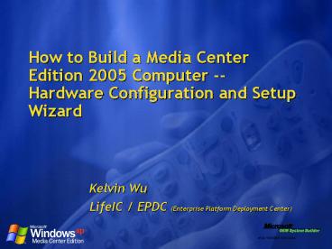 How to Build a Media Center Edition 2005 Computer Hardware ...