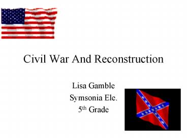 PPT – Civil War And Reconstruction PowerPoint presentation | free to ...