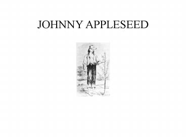 PPT – JOHNNY APPLESEED PowerPoint presentation | free to view - id ...