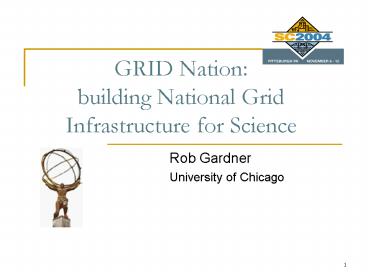 GRID Nation: building National Grid Infrastructure for Science ...