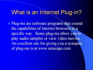 PPT – What is an Internet Plug-in? PowerPoint presentation | free to ...