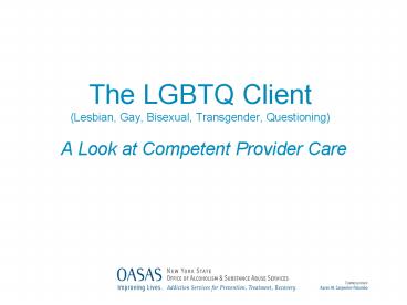PPT – The LGBTQ Client Lesbian, Gay, Bisexual, Transgender, Questioning ...