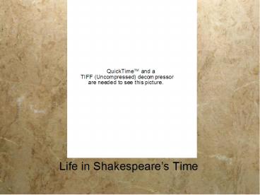 PPT – Life in Shakespeares Time PowerPoint presentation | free to view ...