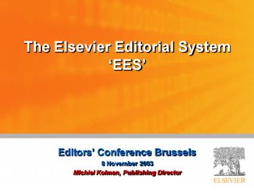 The Elsevier Editorial System EES presentation | free to view