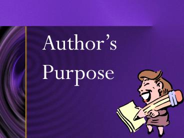 Authors Purpose presentation | free to view