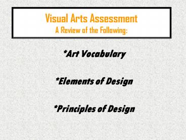 Visual Arts Assessment A Review of the Following: presentation | free ...