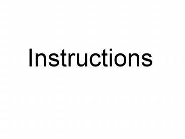 PPT – Instructions PowerPoint presentation | free to view - id: f5a5-MTU2Y