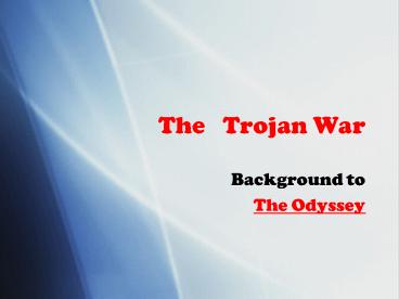 PPT – The Trojan War PowerPoint presentation | free to view - id: fa75 ...