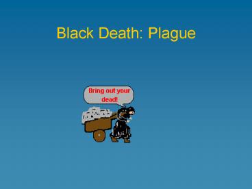 Black Death: Plague presentation | free to view