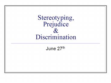 PPT – Stereotyping, Prejudice PowerPoint presentation | free to view ...