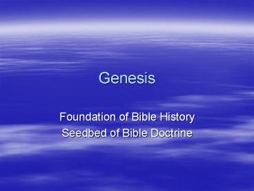 PPT – Genesis PowerPoint presentation | free to view - id: f8bc-NjAyM