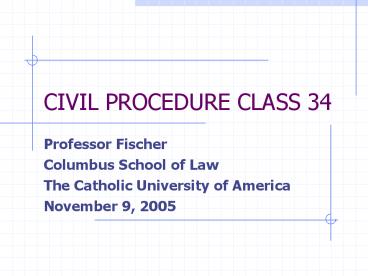 PPT – CIVIL PROCEDURE CLASS 34 PowerPoint presentation | free to view ...