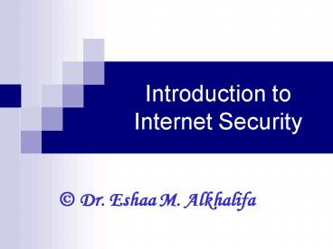 Introduction to Internet Security presentation | free to view