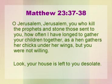 PPT – Matthew 23:3738 PowerPoint presentation | free to view - id ...