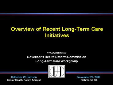 Overview of Recent LongTerm Care Initiatives presentation | free to view