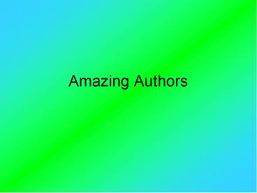 Amazing Authors presentation | free to view