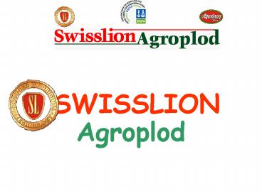 PPT – SWISSLION Agroplod PowerPoint presentation | free to view - id ...