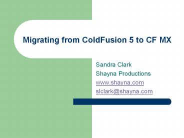 PPT – Migrating from ColdFusion 5 to CF MX PowerPoint presentation ...