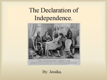 The Declaration of Independence. presentation | free to view